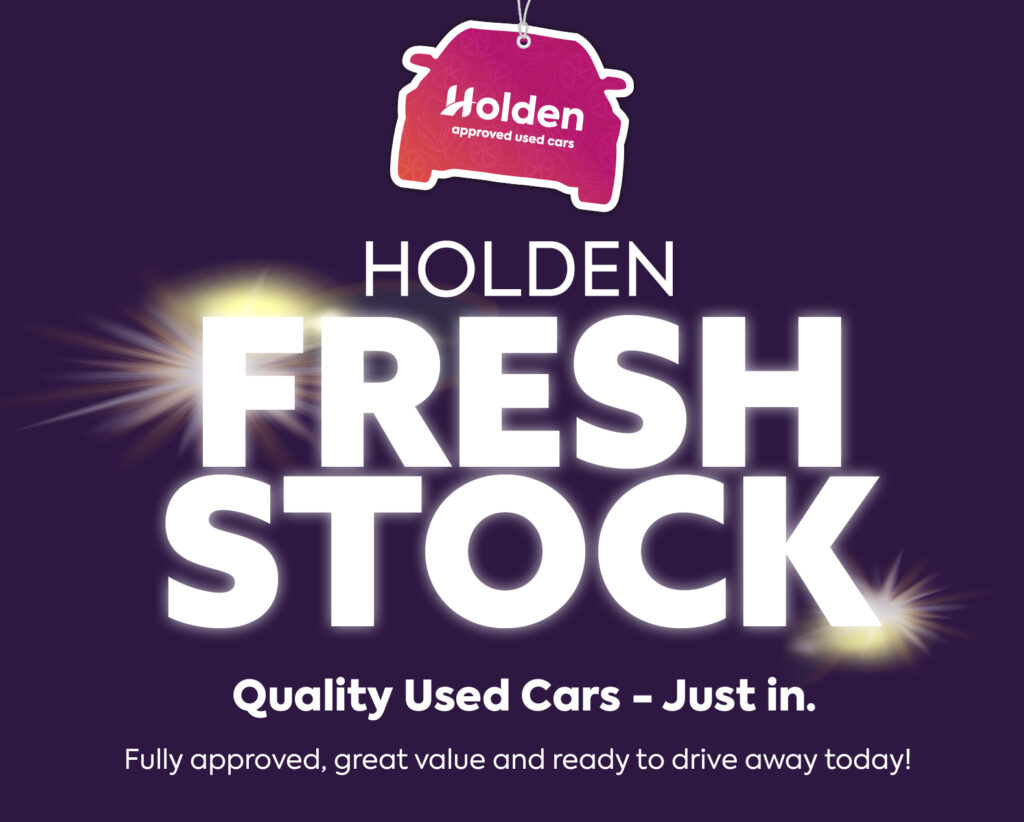 Holden Fresh Stock In | Holden Group
